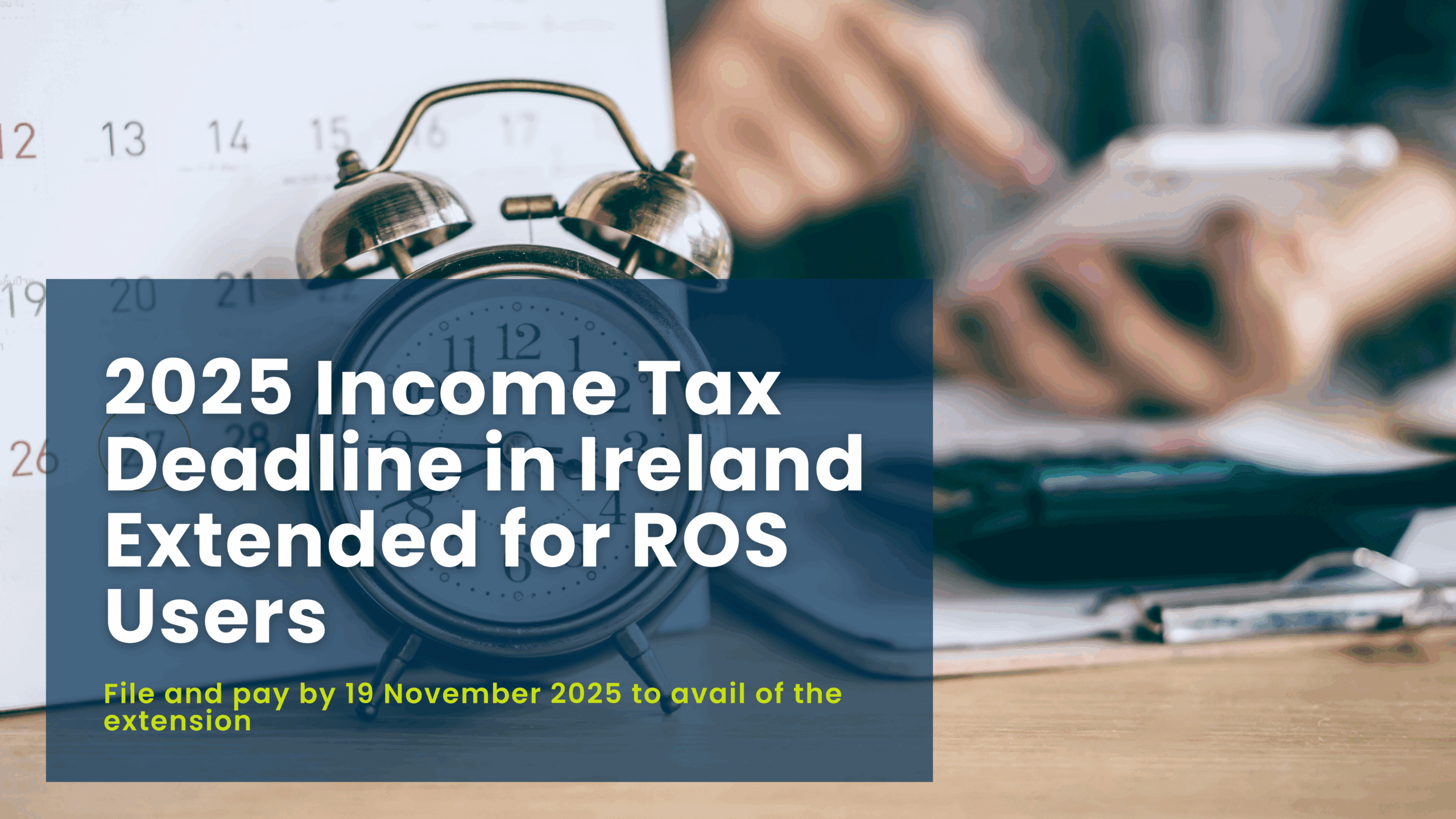 2025 Income Tax Deadline Ireland Extended for ROS Users
